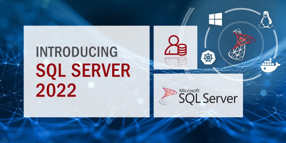 Introducing SQL Server 2022 - Ascent Technology
