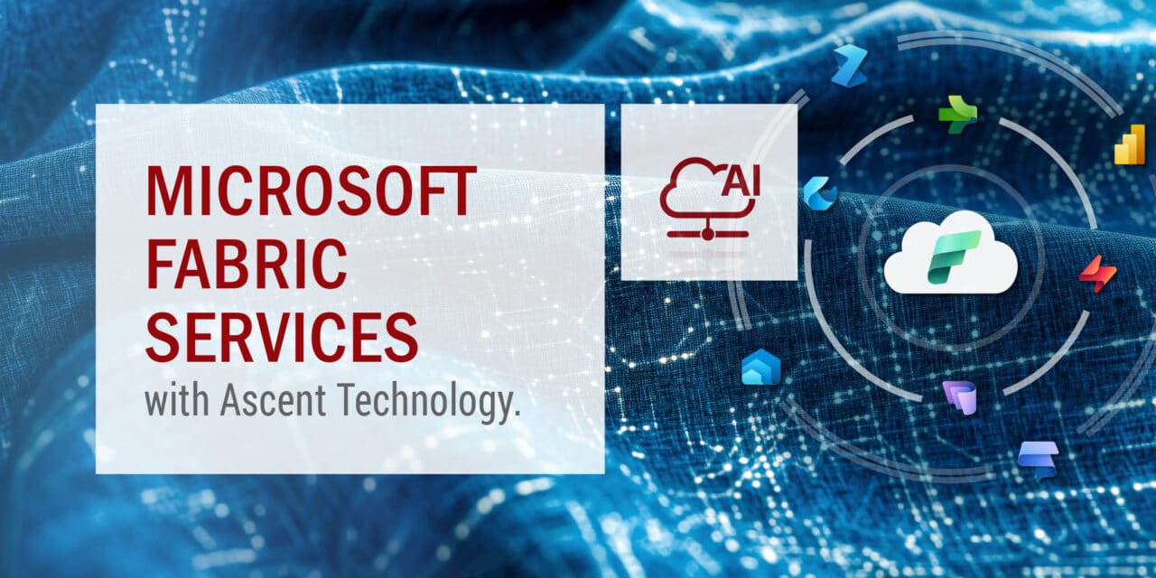 Microsoft Fabric Services with Ascent Technology - Ascent Technology