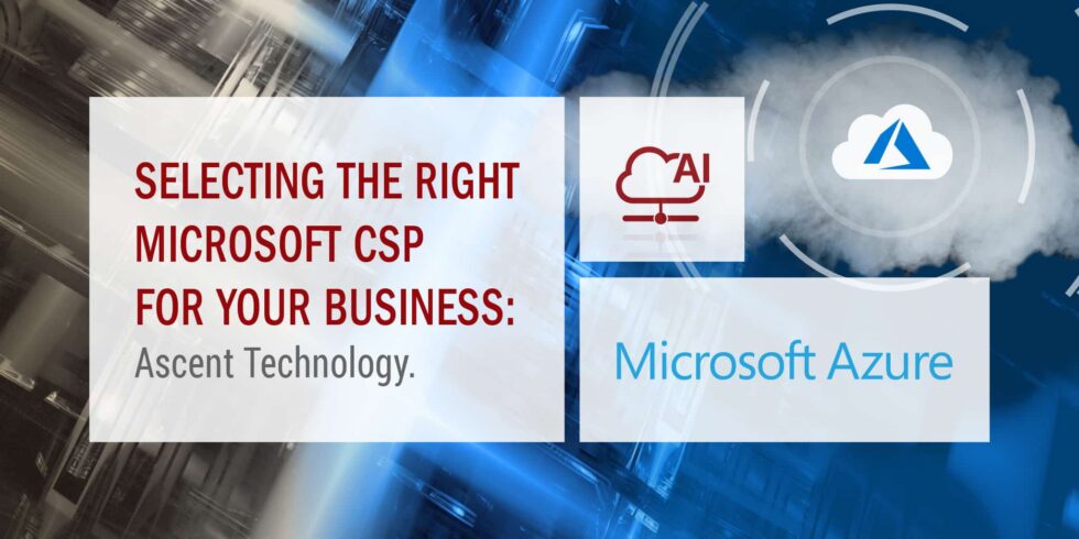 Selecting the Right Microsoft CSP - Ascent Technology