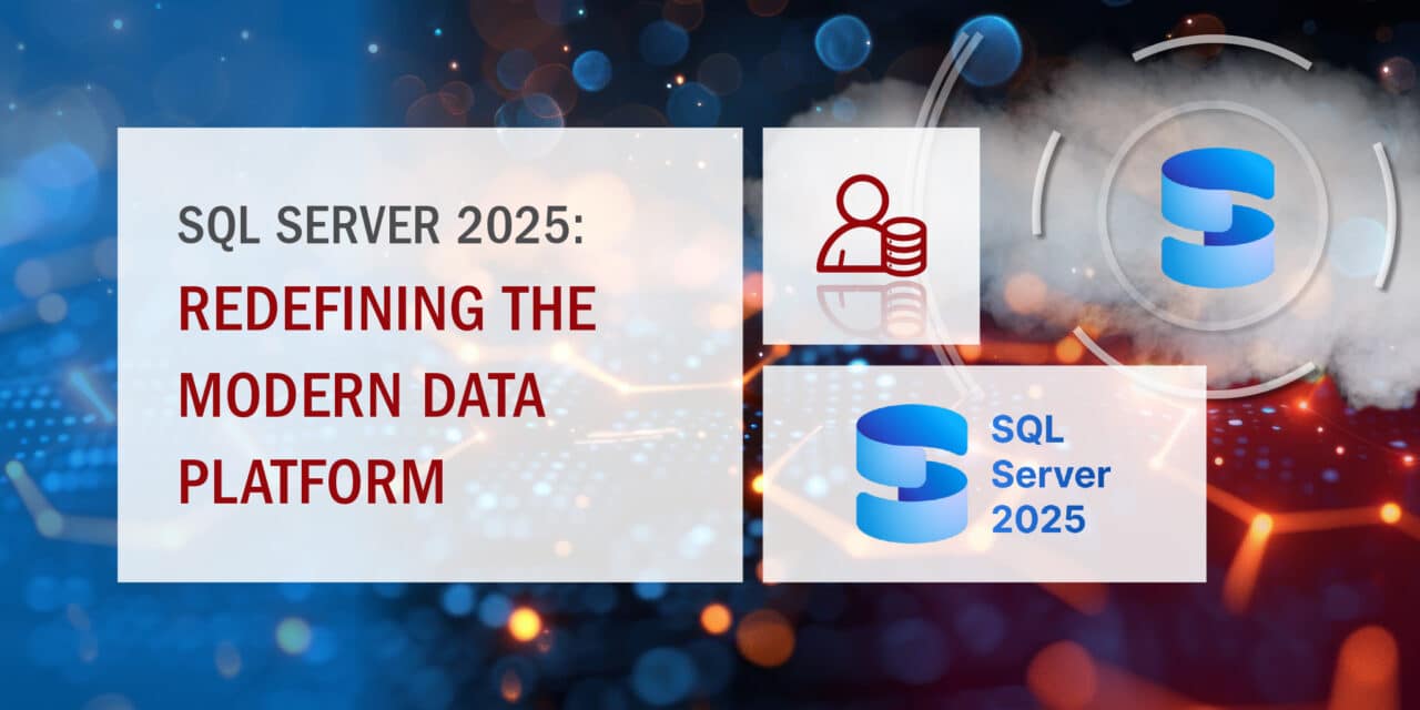 SQL Server 2025 - Redefining the Modern Data Platform